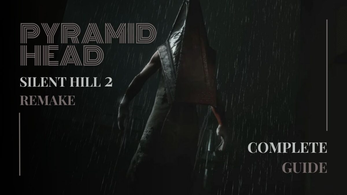 Silent Hill 2 Remake – Guide de Pyramid Head