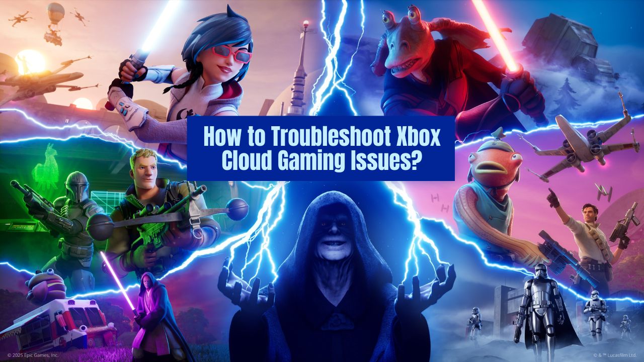 How to fix Xbox Cloud Gaming issues? - Troubleshooting Guide